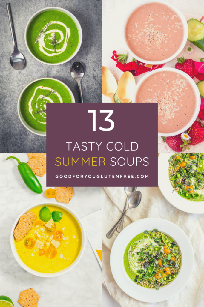 13 Tasty Cold Summer Soup Recipes - Good For You Gluten Free