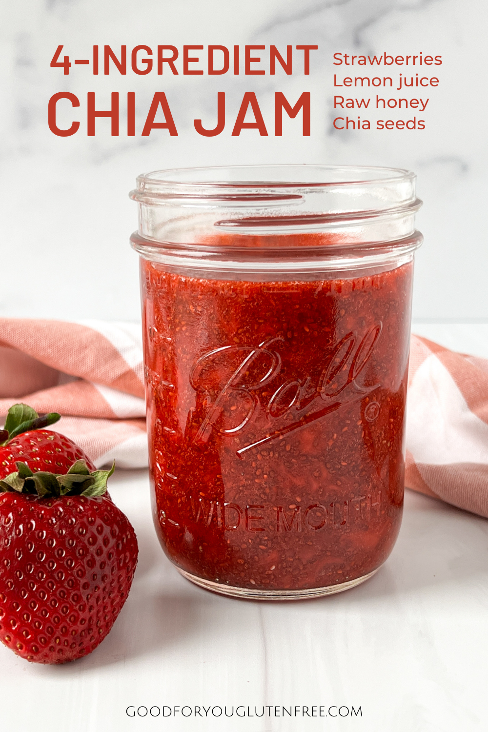 4-Ingredient Strawberry Chia Jam - Good For You Gluten Free